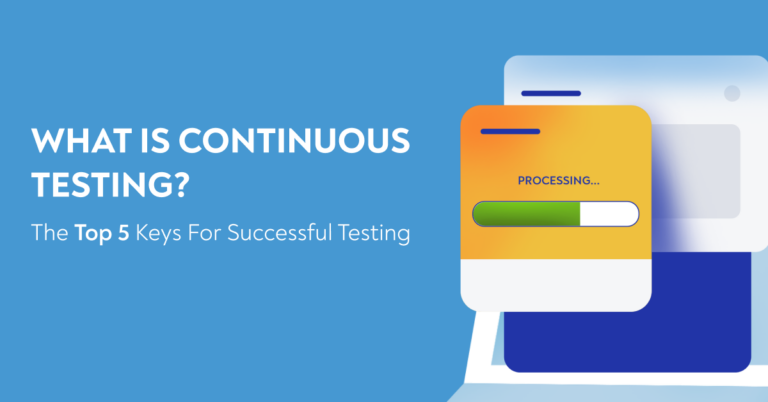 What Is Continuous Testing? Top 5 Keys For Successful Testing — aqua cloud